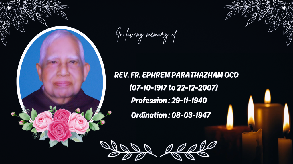 REV. FR. EPHREM PARATHAZHAM OCD - Malabar Province OCD